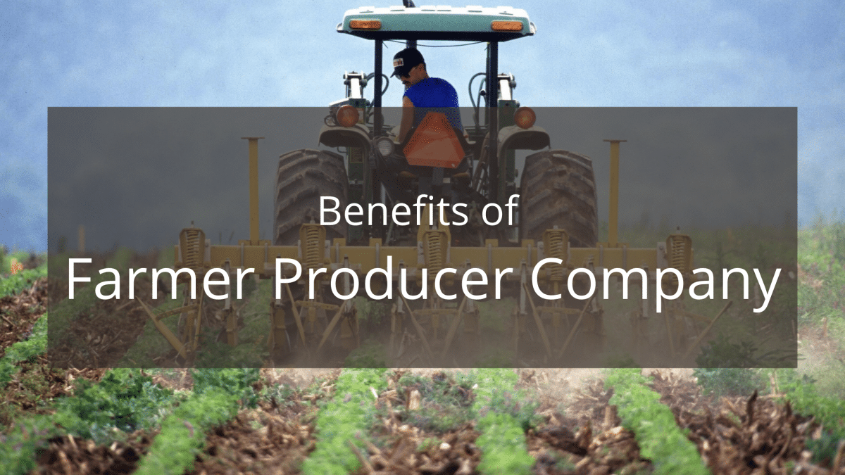 Benefits of Farmer Producer Company | Definition, Benefits