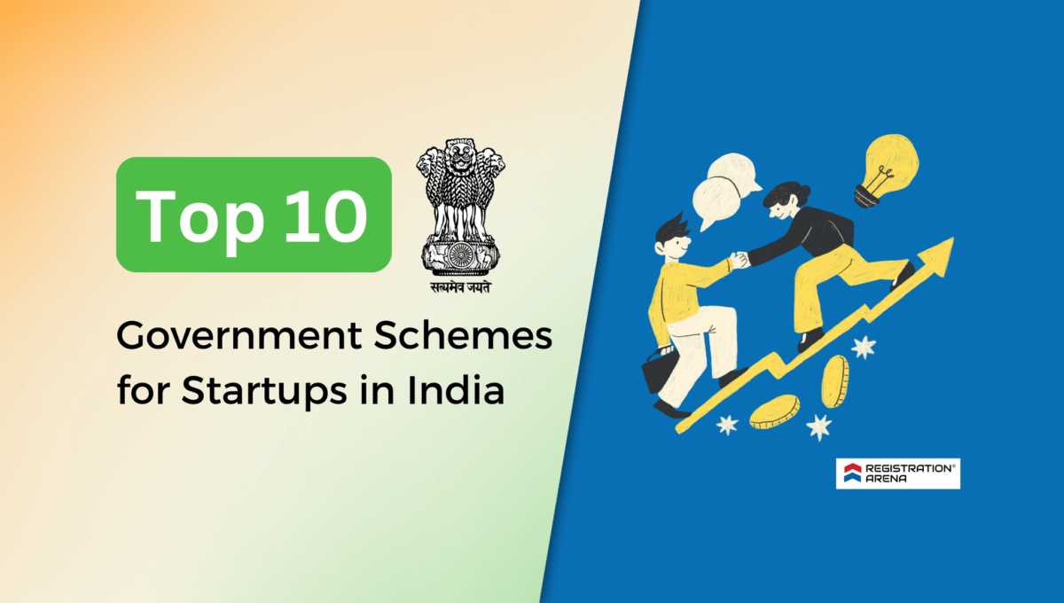 Top 10 Government Schemes for Startups in India- Quick Guide